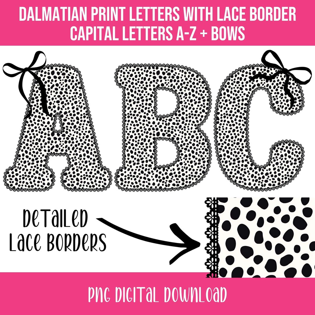 Dalmatian Print With Lace Borders PNG Alphabet Bundle, Trendy Animal ...