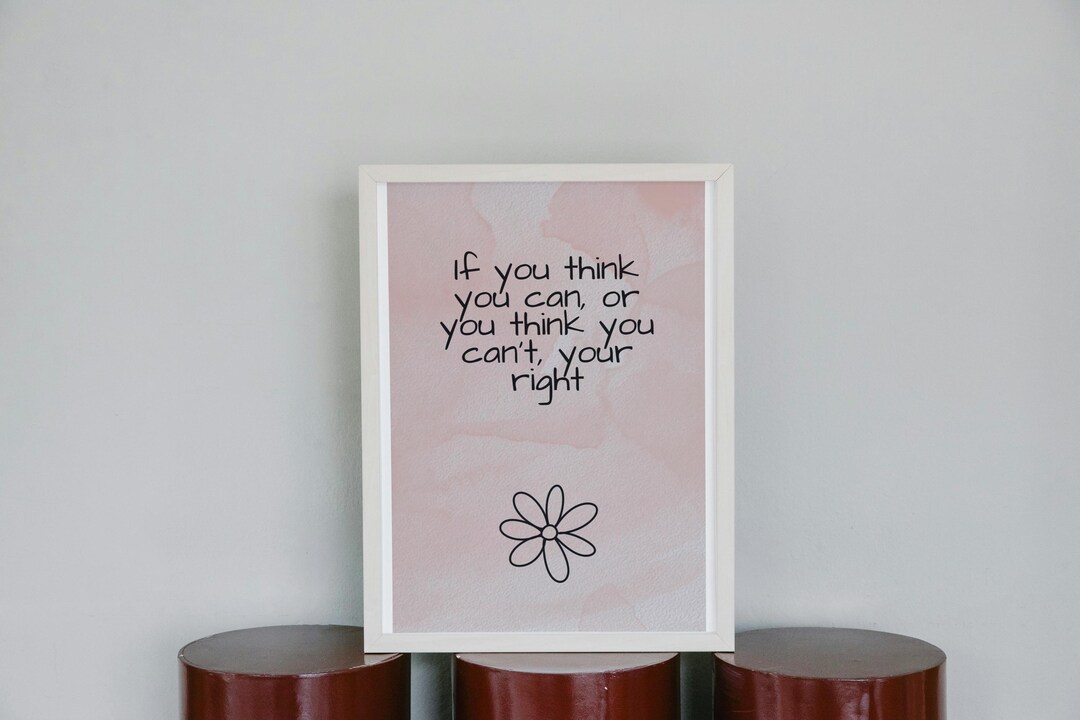 Motivational Wall Art Quote - 'if You Think You Can or Think You Can’t ...