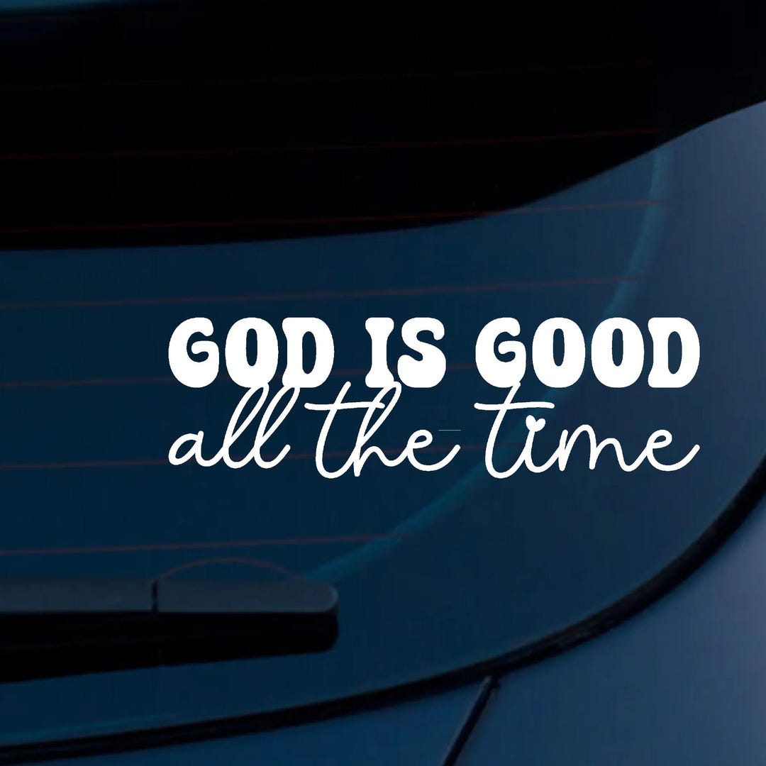 God is Good Car Decal: Christian Bible Verse Sticker - Etsy