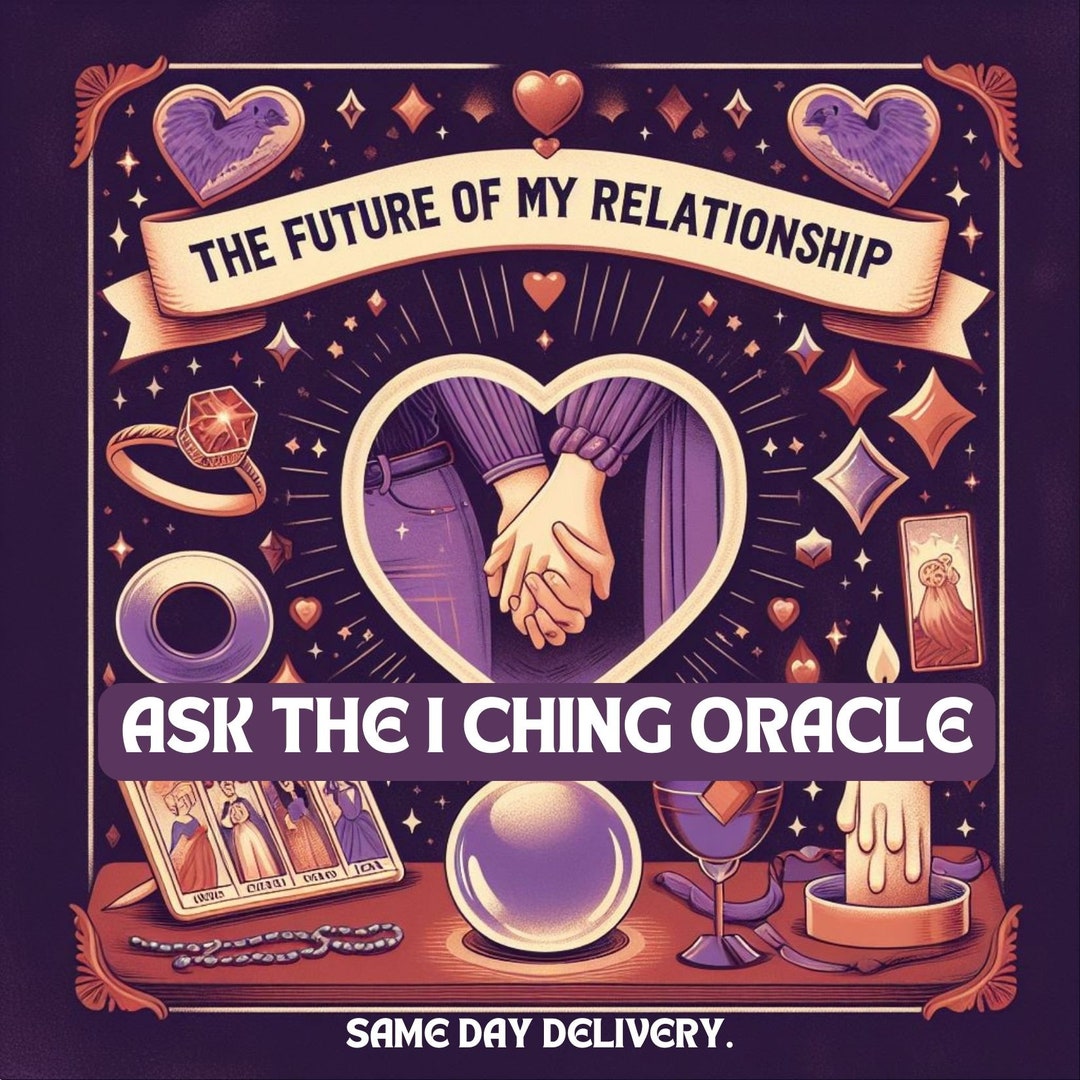The Future of This Relationship: Ask the I Ching / Love Reading. Fast ...