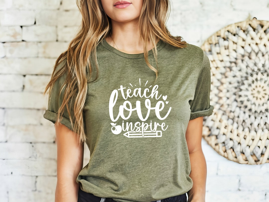 Educator Tee teach, Love, Inspire Perfect Gift for Teachers ...