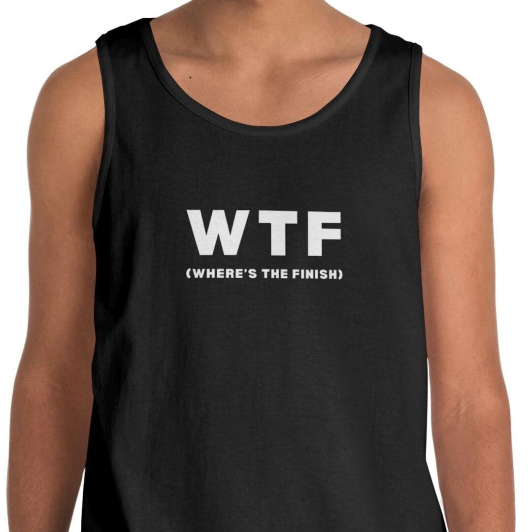 Funny Running Tank Top - WTF (where's the Finish) - Gift for Runners ...
