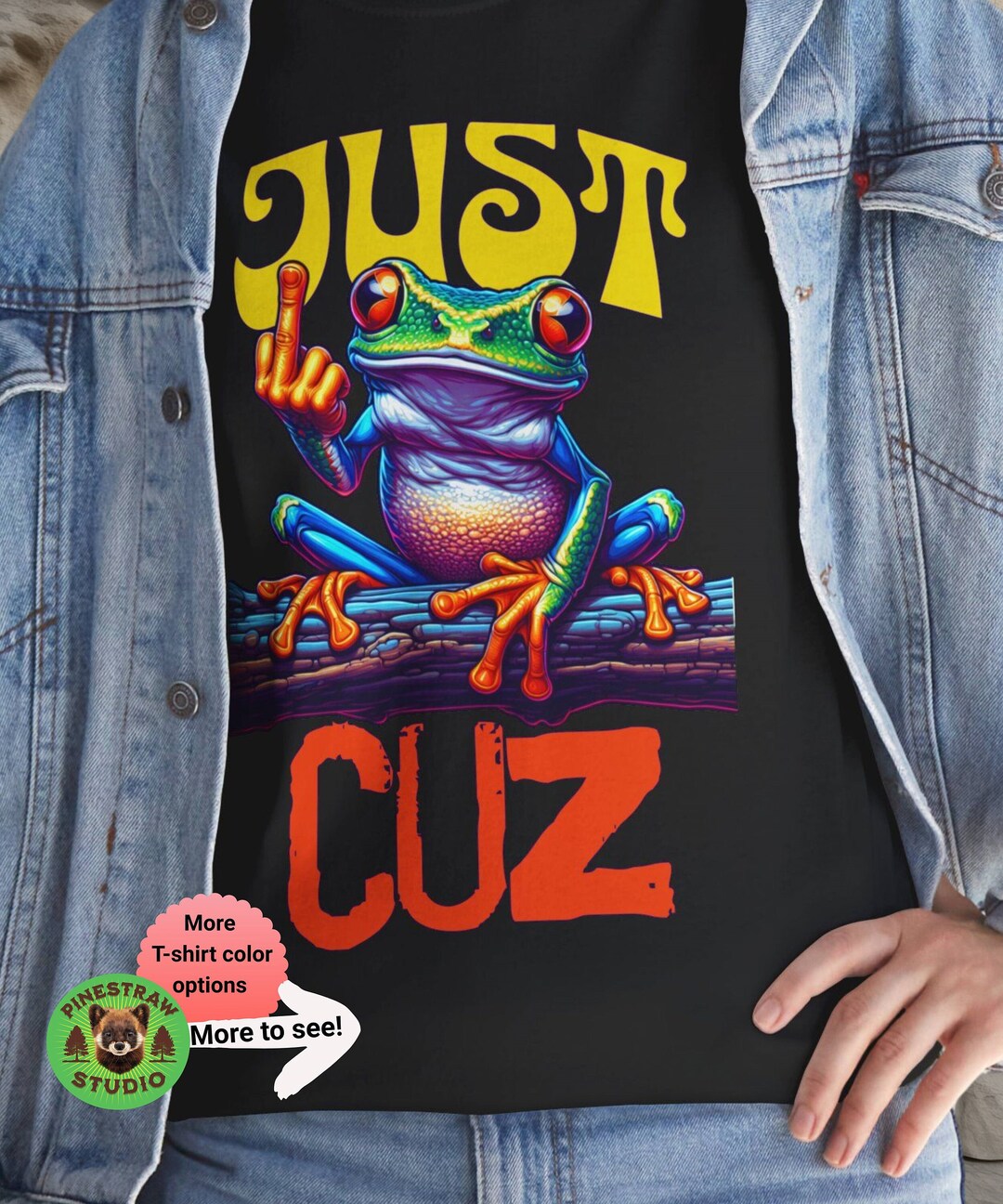 Just Cuz Finger-flippin' Treefrog T-shirt, Rebellious Frog Tee, Vibrant ...