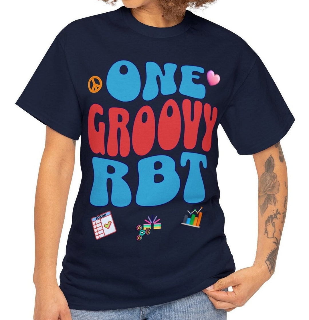 One Groovy RBT Tshirt, ABA Shirt, Behavior Technician Gift, Funny ...