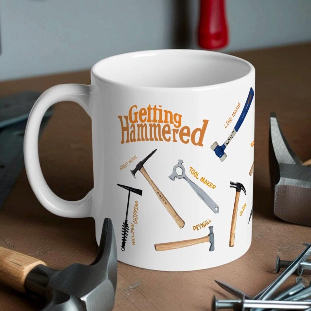 Getting Hammered Mug, Types of Hammers, Gift for Dad - Etsy