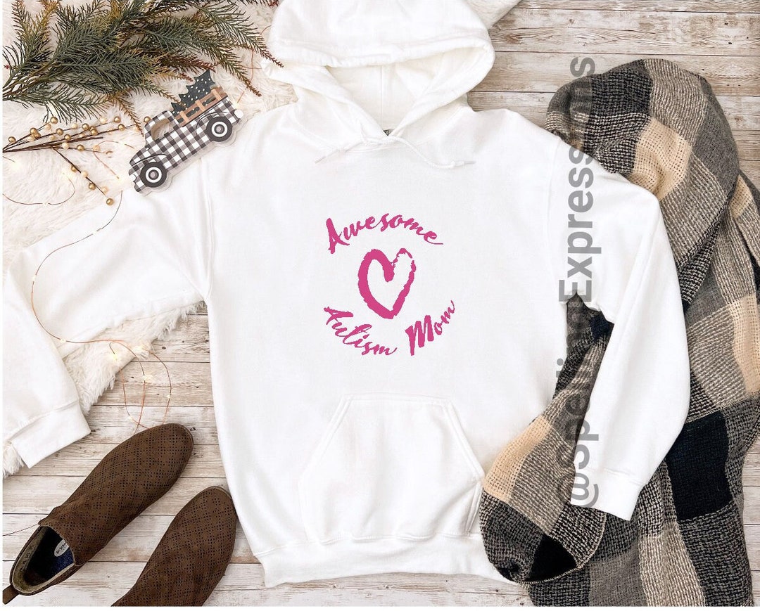 Autism Mom Hooded Sweatshirt Gift for Mothers Day, Gift for Autism Moms ...