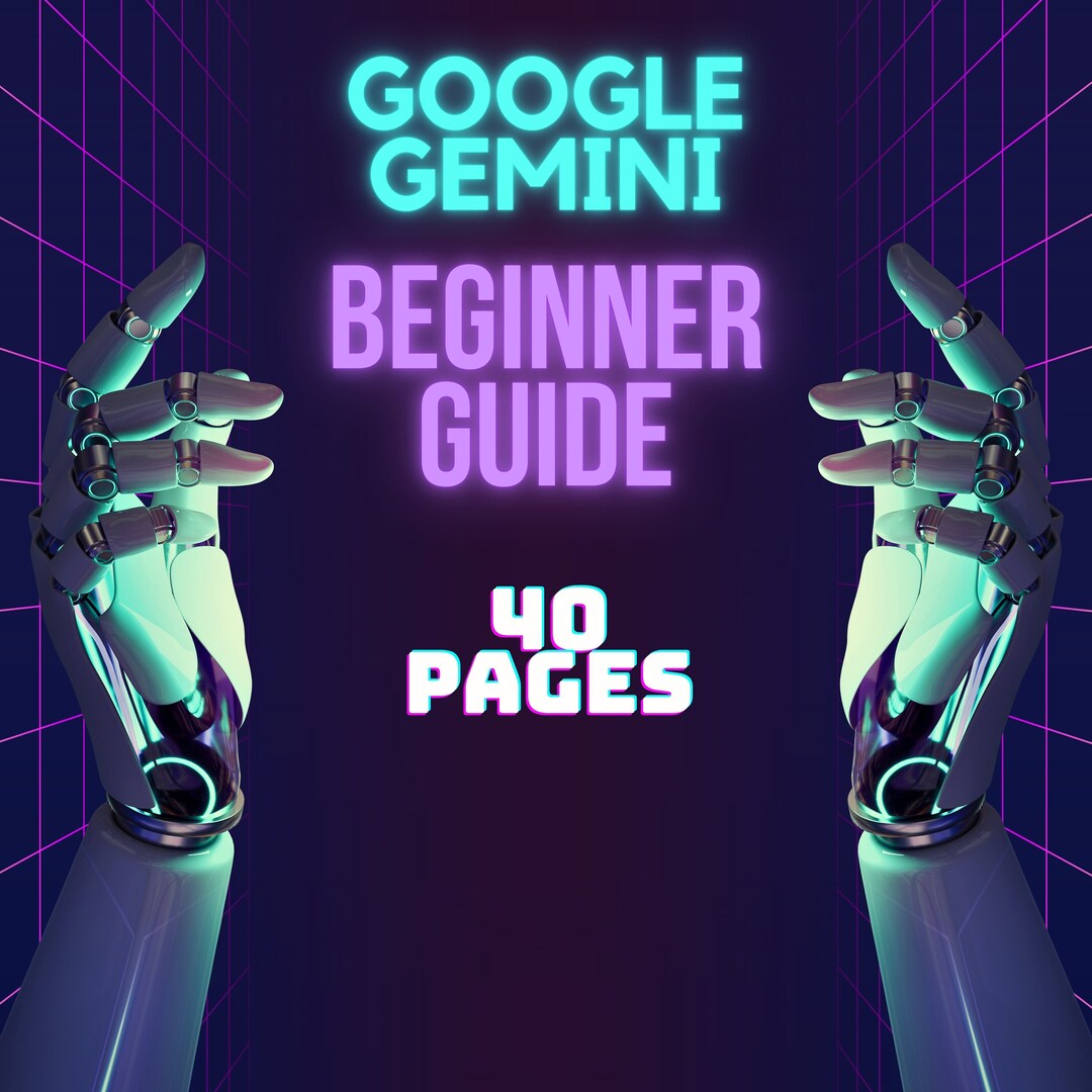 Google Gemini AI Beginner User Guide: Unlock the Power of This Cutting ...
