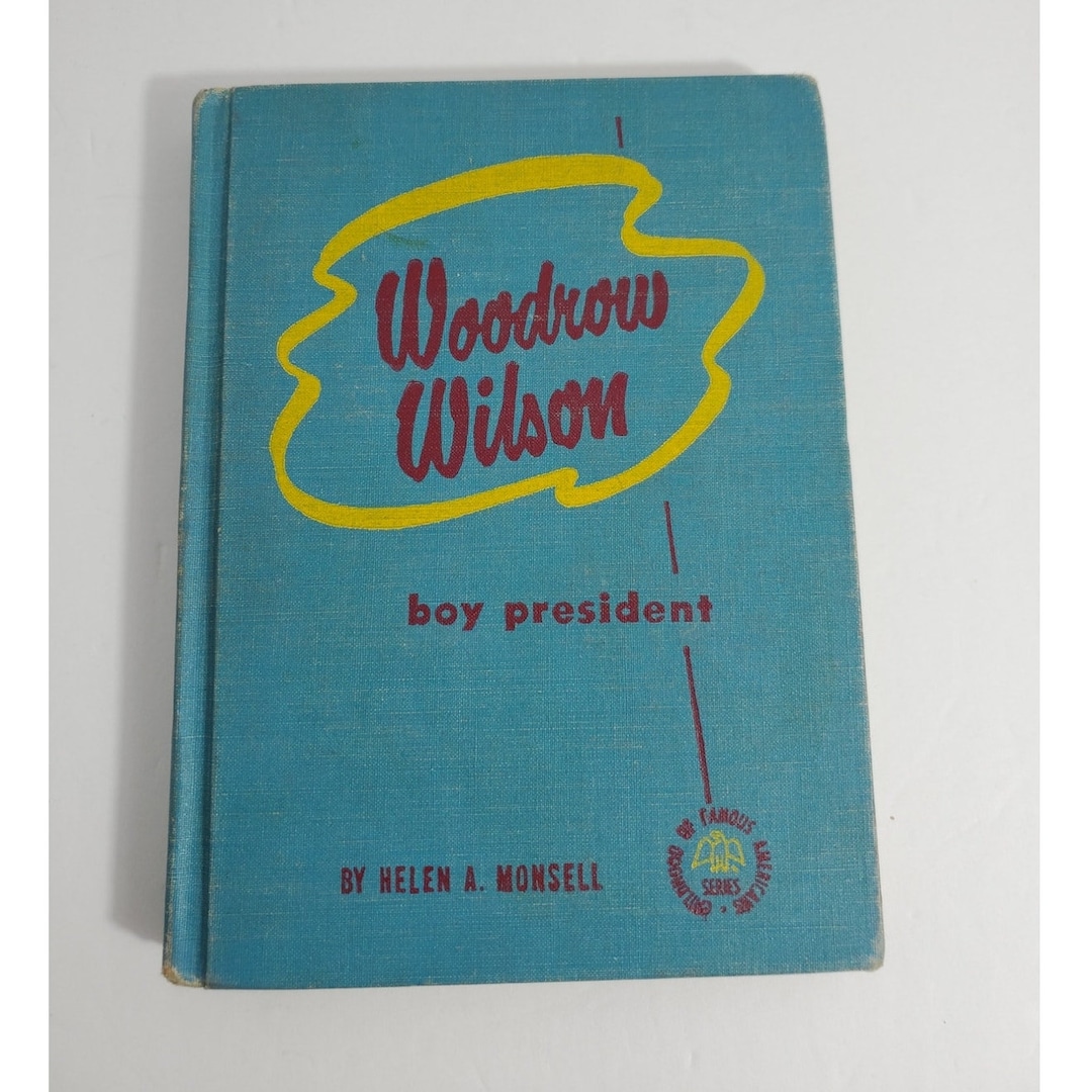 Vintage Illustrated Children's Book Woodrow Wilson Boy President ...