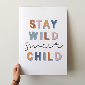 Stay Wild Sweet Child Poster, Kids Room Wall Art Print, Nursery Decor ...