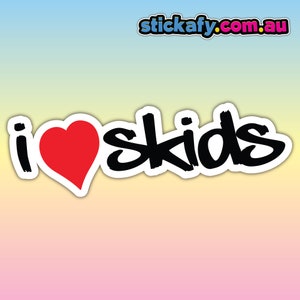 I Love Skids Bumper Sticker - Waterproof Vinyl | Aussie Funny Meme ...