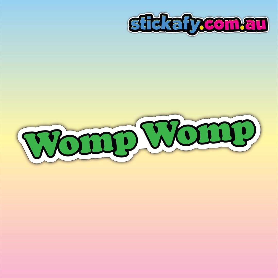 Womp Womp Sticker - Waterproof Vinyl Sticker | Aussie Bogan Australia ...