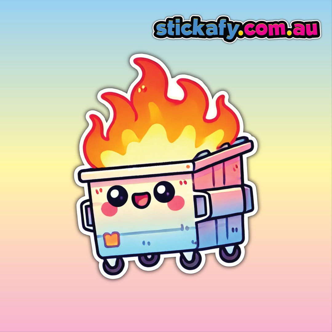Cute Dumpster on Fire Waterproof Vinyl Sticker | Aussie Funny Meme ...