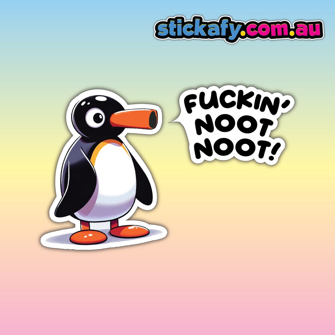 Pingu Fuckin Noot Noot Sticker - Waterproof Vinyl Sticker | Aussie ...