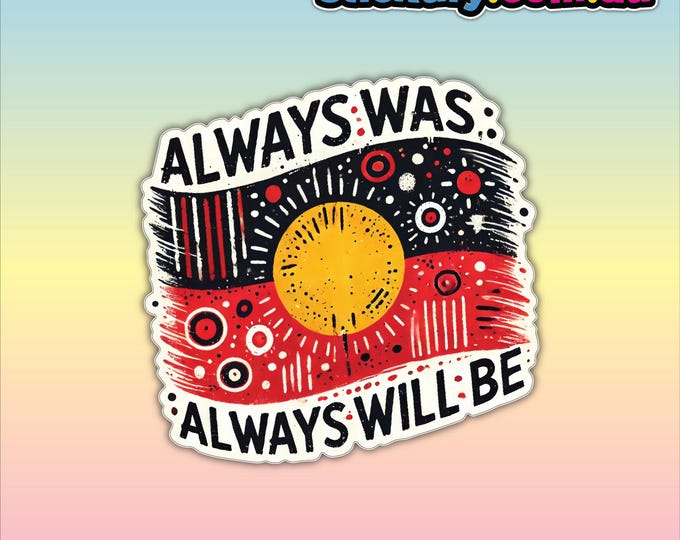 Always Will Be Aboriginal Land Sticker for Your Name Badge — 3D Dome ...