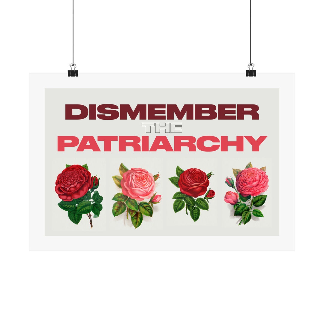 Dismember the Patriarchy Bold Typography Wall Poster With Roses ...