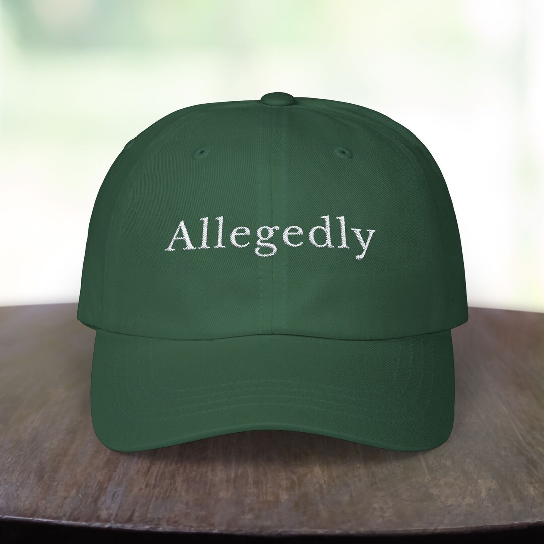 Allegedly Dad Hat - Luxurious Meme Classic Dad Cap, Unisex Vintage ...