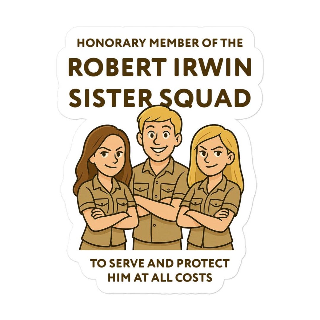 Robert Irwin Sister Squad Bubble-free Sticker - Etsy