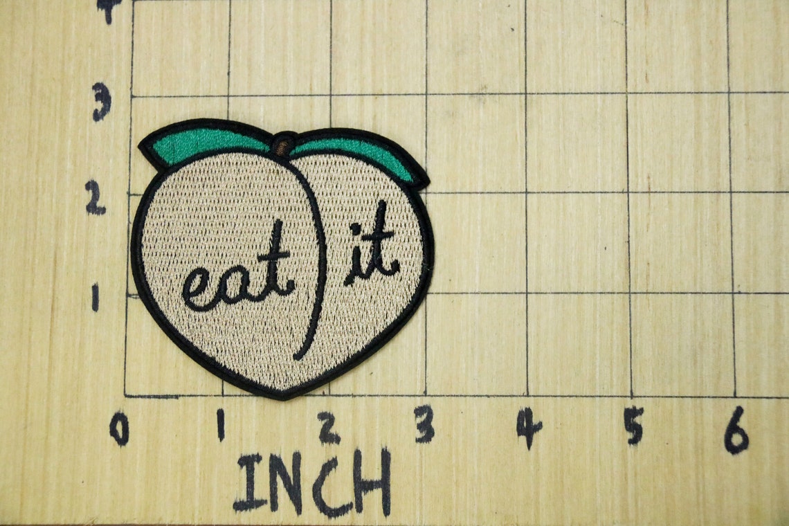 Peach Patch, Eat It Patch, Iron on Patch, Embroidered Patch, Applique ...