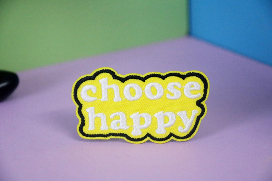 Choose Happy Patch, Iron on Patch, Embroidered Patch, Applique, Patch ...
