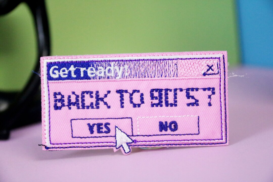 Get Ready to Back to 90's Patch, Iron on Patch, Embroidered Patch ...