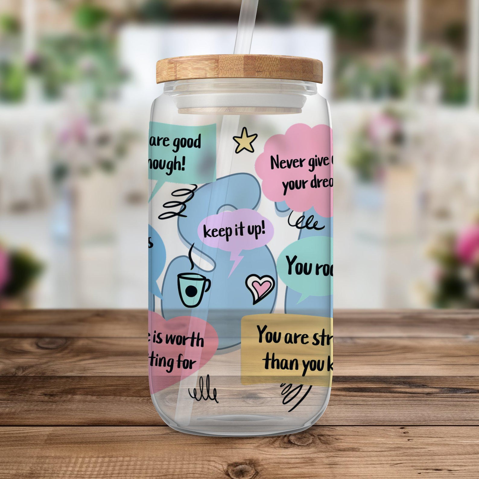 Inspirational Quotes Glass Iced Coffee Cup Lid Straw, Customized Friend ...