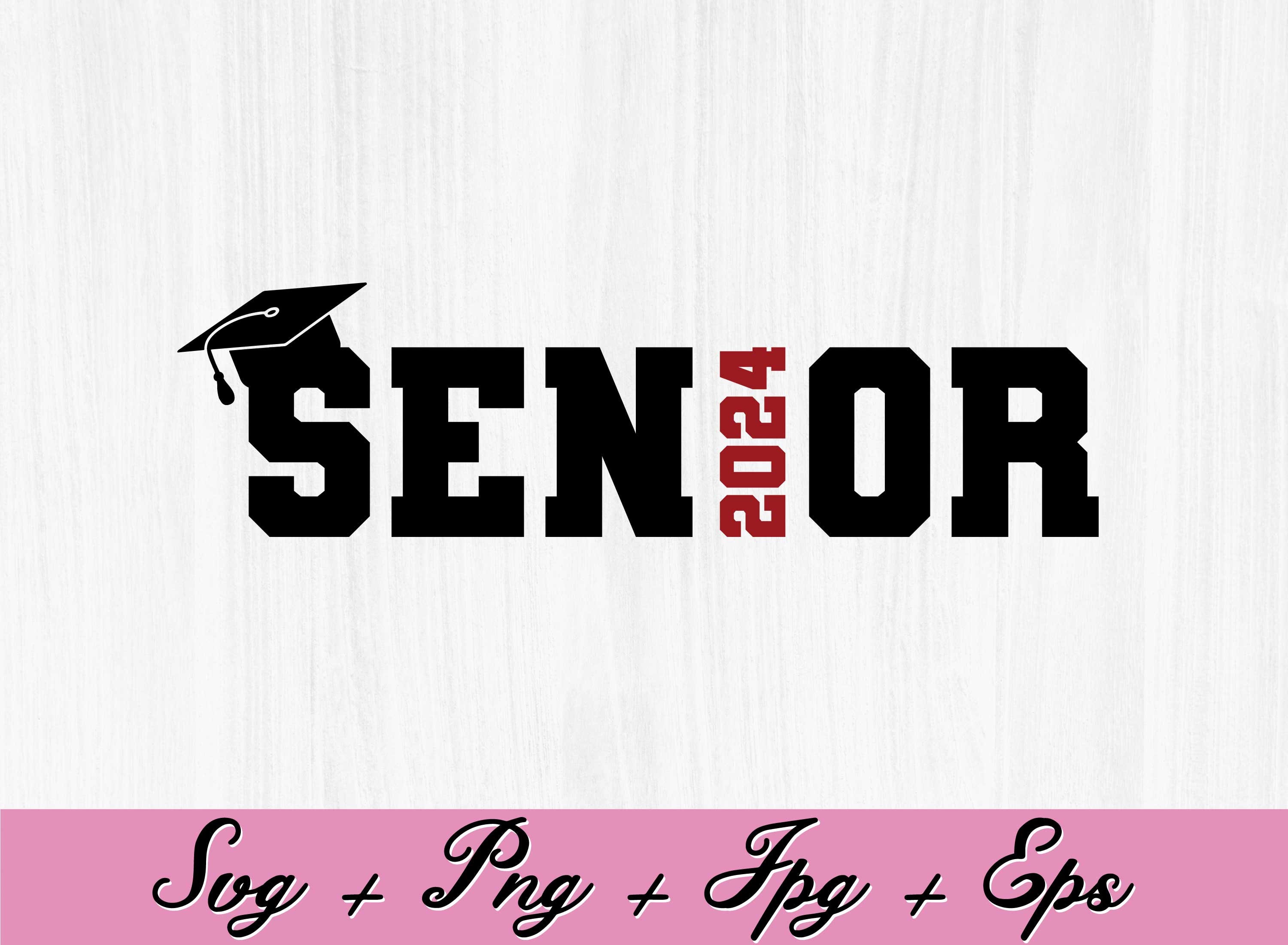 Senior 2024 SVG, Graduation 2024 SVG, Class of 2024 SVG, Senior Varsity ...