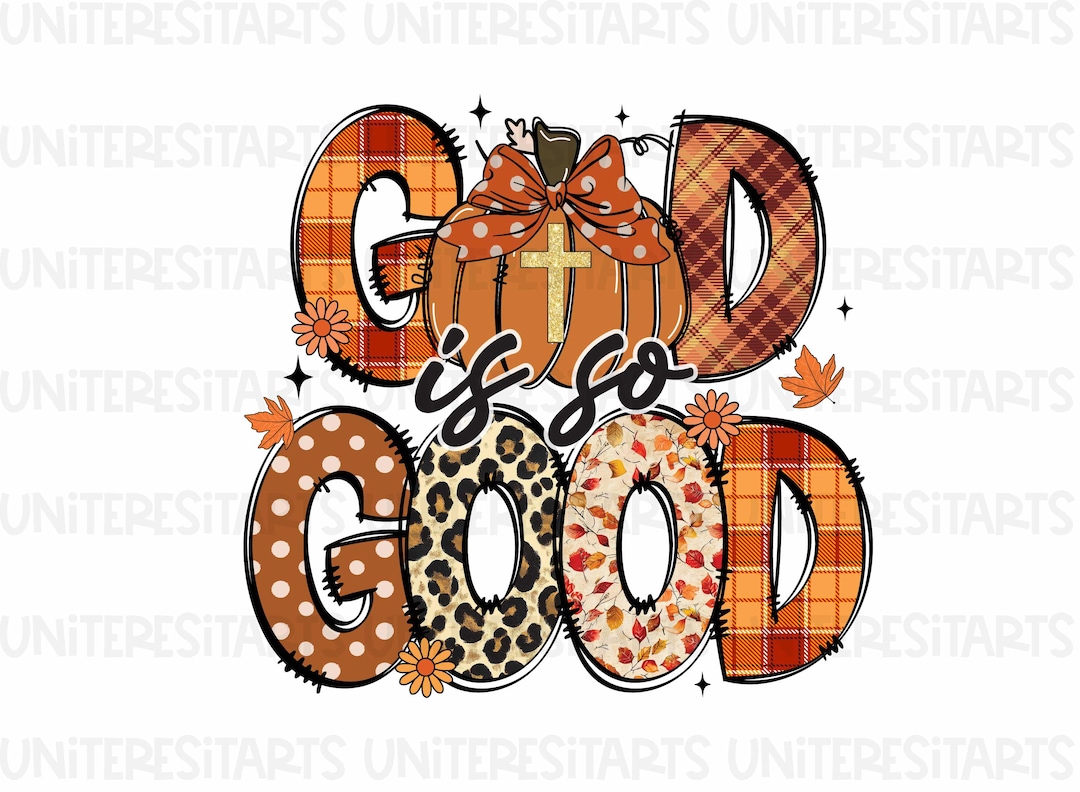 God is so Good Png, Thanksgiving Christian Png, Jesus Png, Fall ...