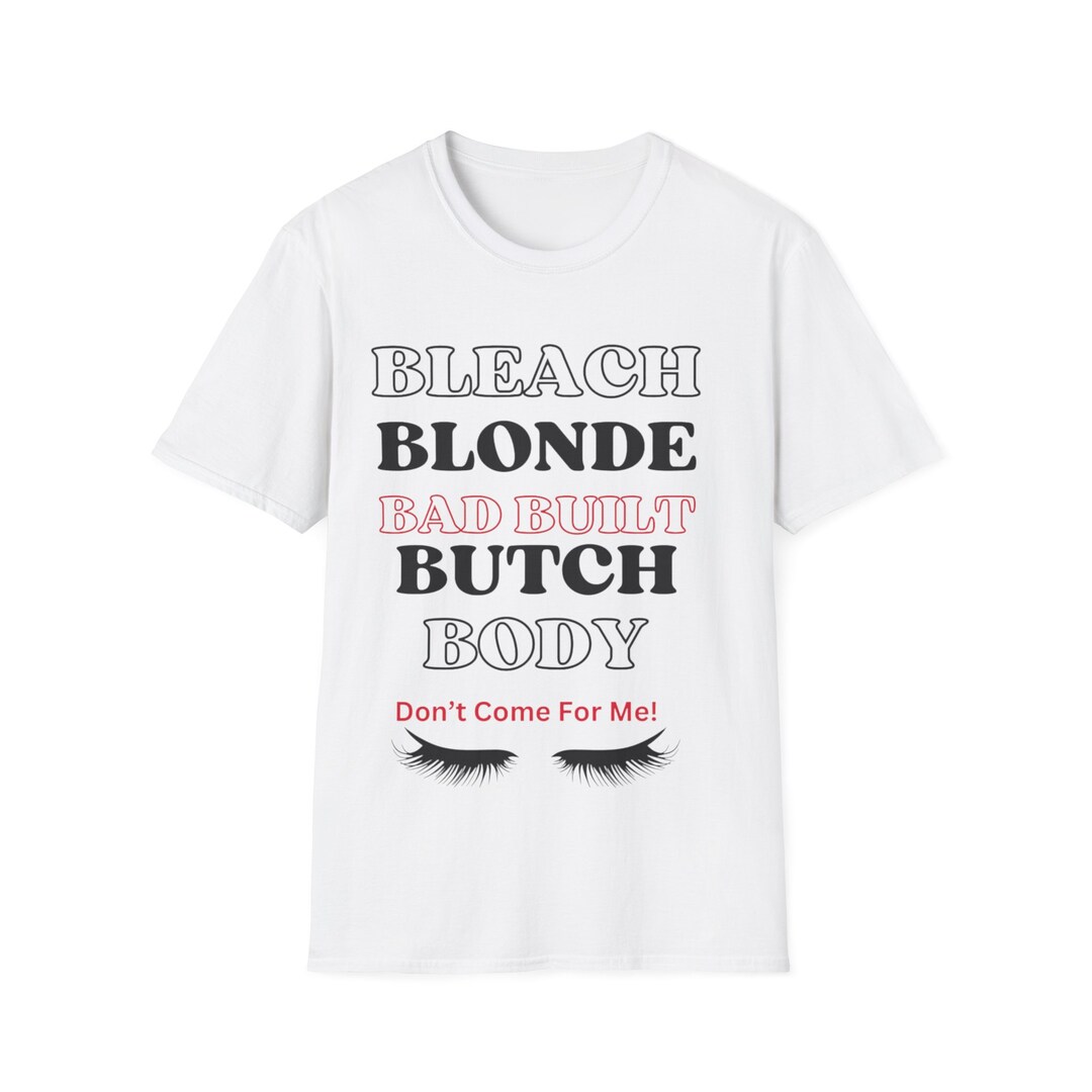 Bleach Blonde Bad Build Butch Body Shirt and Lashes. - Etsy