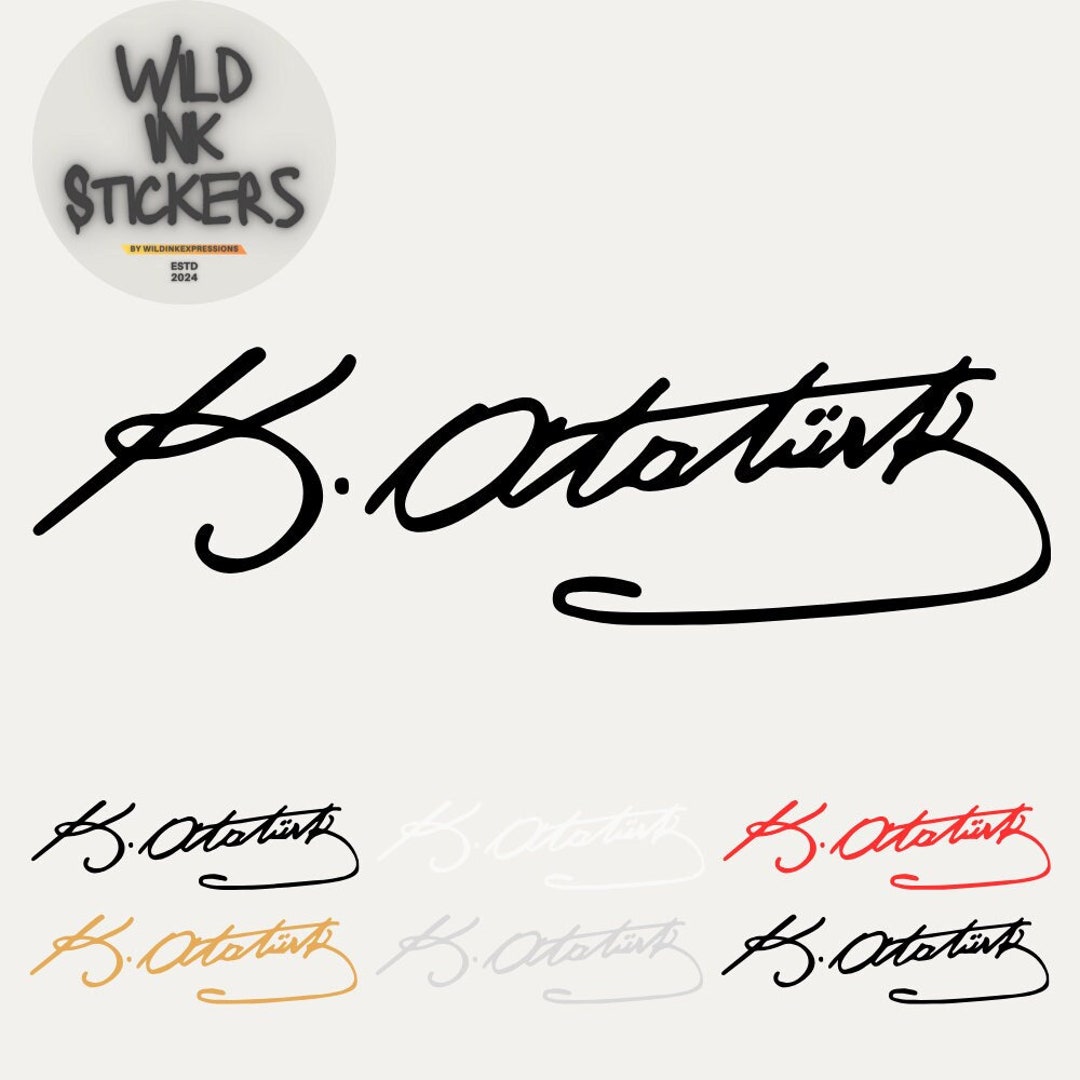 Kemal Atatürk Signature Car Decal: Waterproof, Various Sizes & Colors ...