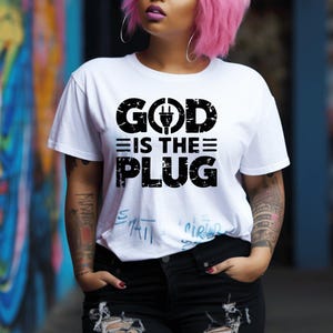 God is the Plug PNG: Christian Faith Graphic (digital Download - Etsy