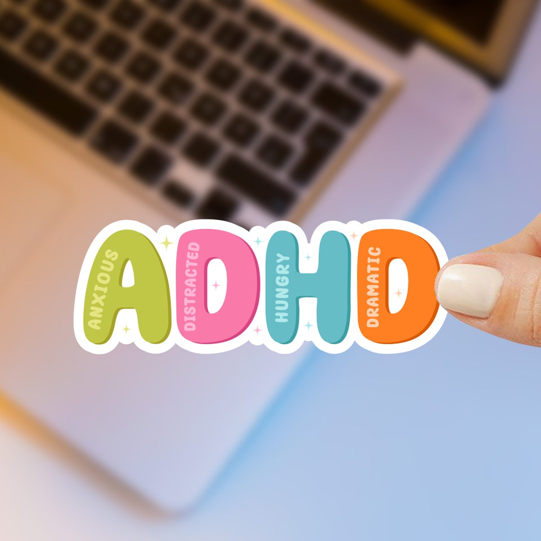 ADHD Anxious Distracted Hungry Dramatic Sticker Colorful Letters Decal ...