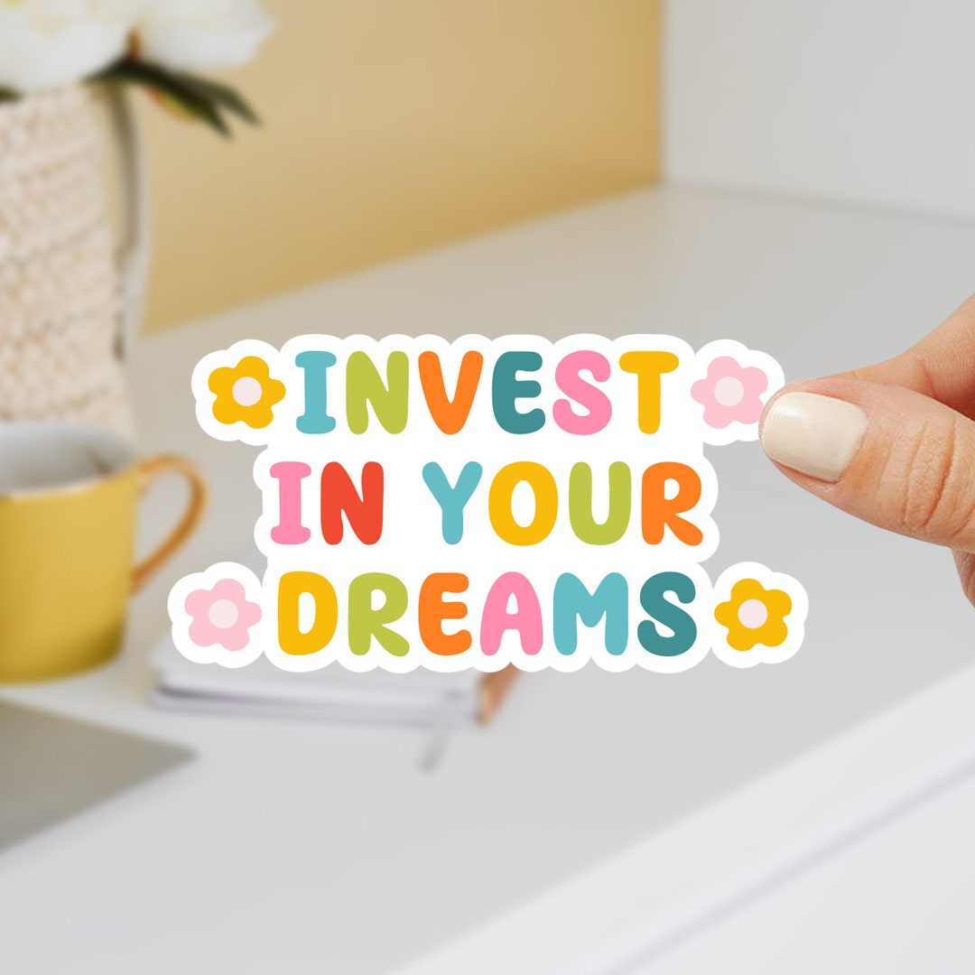 Invest in Your Dreams Sticker, Reminder Sticker Mental Health Matters ...