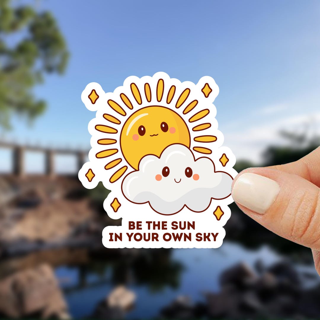 Be the Sun in Your Own Sky Sticker Cute Sun Cloud Decal Motivational ...