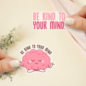 Be Kind to Your Mind Sticker, Waterproof Vinyl Sticker, Meditating ...