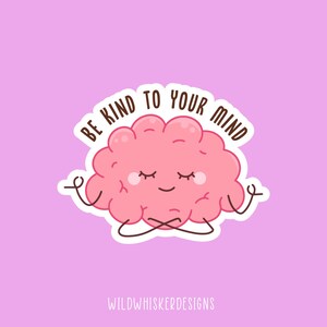 Be Kind to Your Mind Sticker, Waterproof Vinyl Sticker, Meditating ...