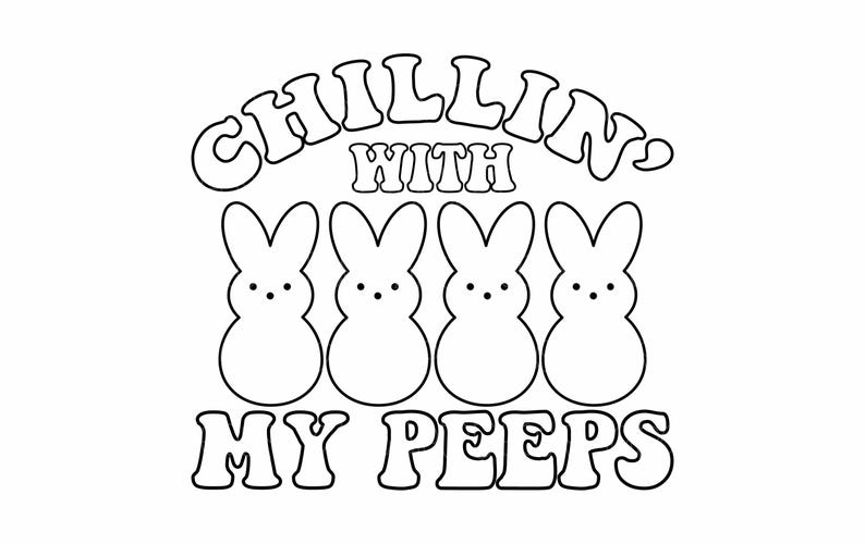 Chillin With My Peeps Svg, Easter Peeps Coloring Svg, Easter Svg ...