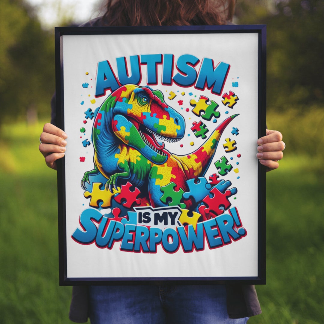 Autism is My Superpower, Autism Dinosaur Png, Autism Superhero Png ...