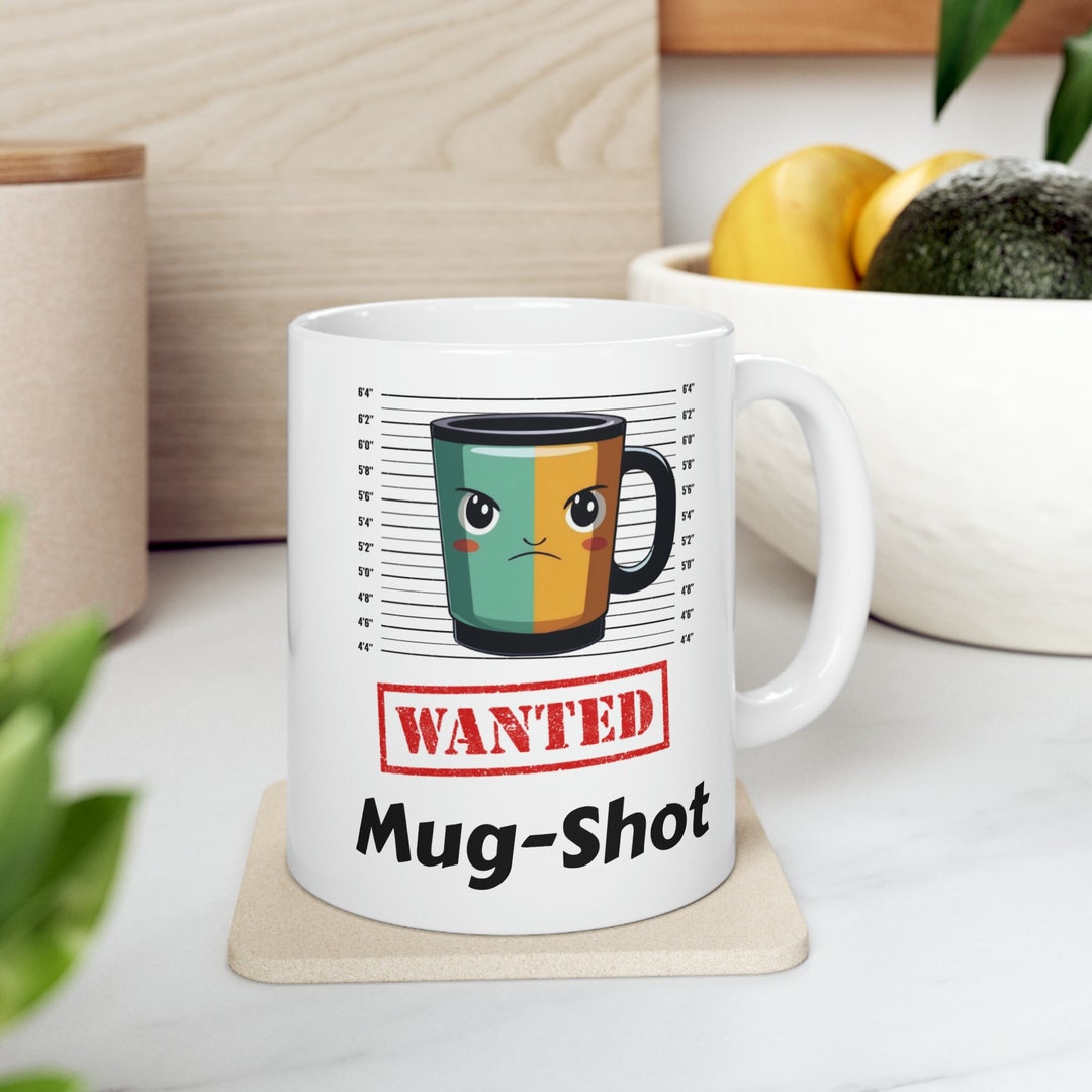 Mugshot Mug Criminal Mugshot Funny Novelty Mug Witty Mug Punny Mug Pun ...