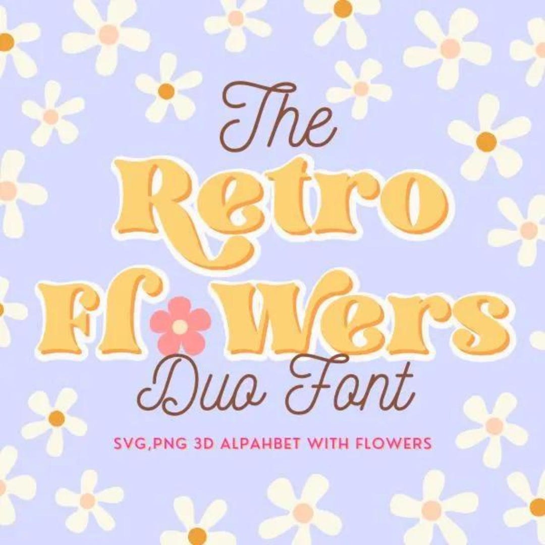 Retro Flowers Shadow Layered Font,duo Font,alpahbet SVG,3D Font Aphabet ...