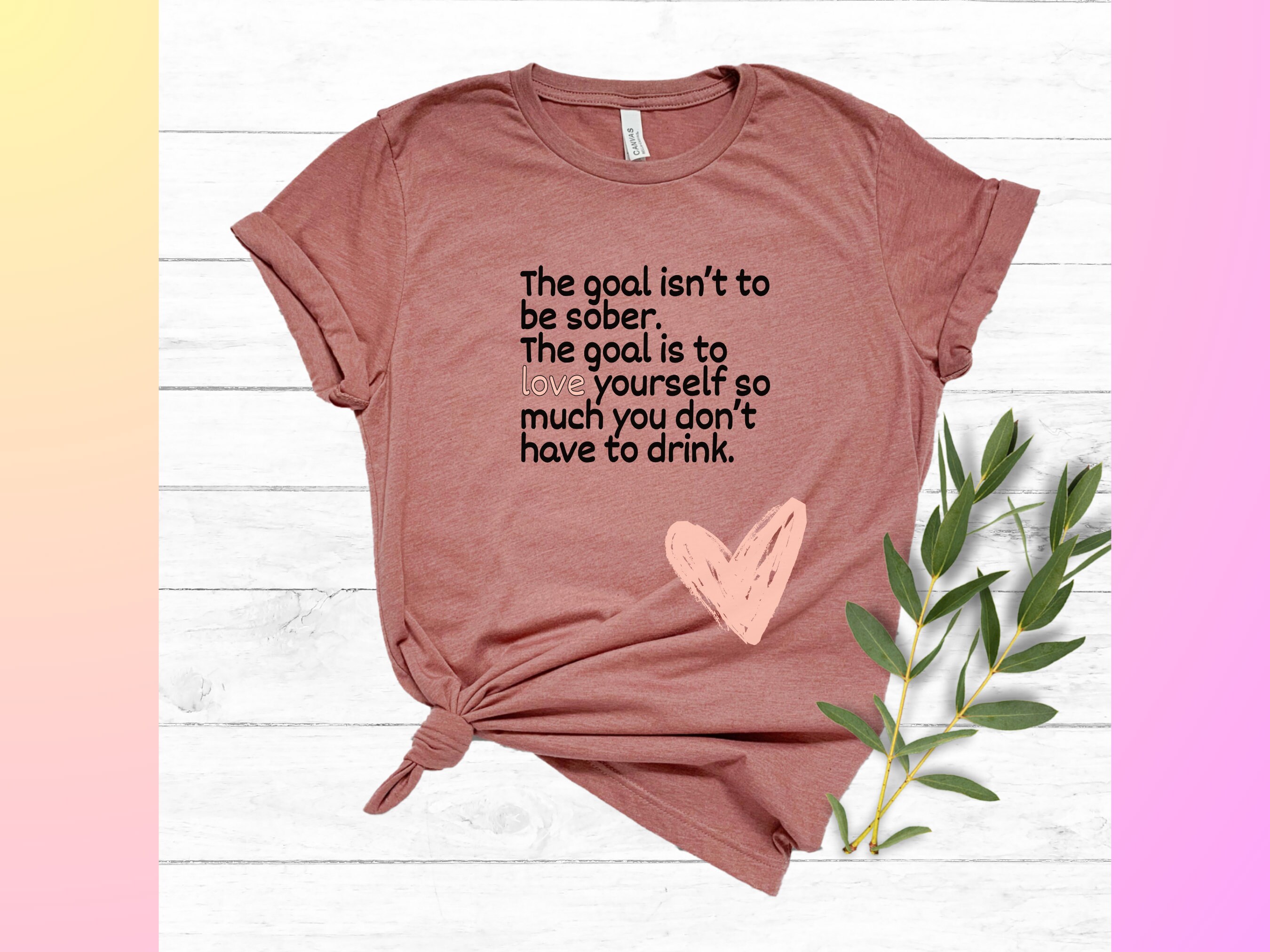 Love Yourself Mental Health Awareness Shirt, Motivating Apparel Wife ...