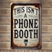 This is NOT a Phone Booth Humorous Quote - Bathroom Display Rustic ...