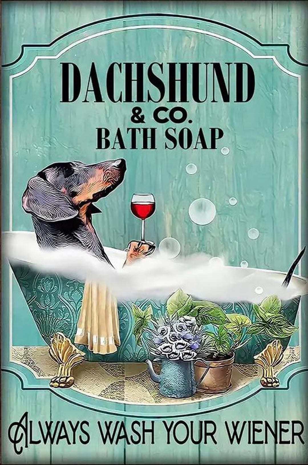 Dachshund & Co. Bath Soap Wash Your Wiener - Digital Download - Canvas ...