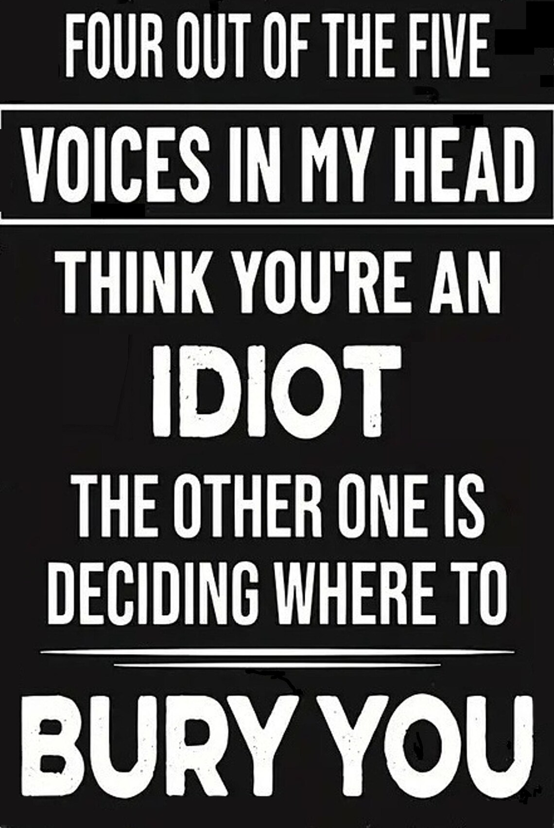 Four Out of Five Voices in My Head - Printable AI Created Hand Crafted ...