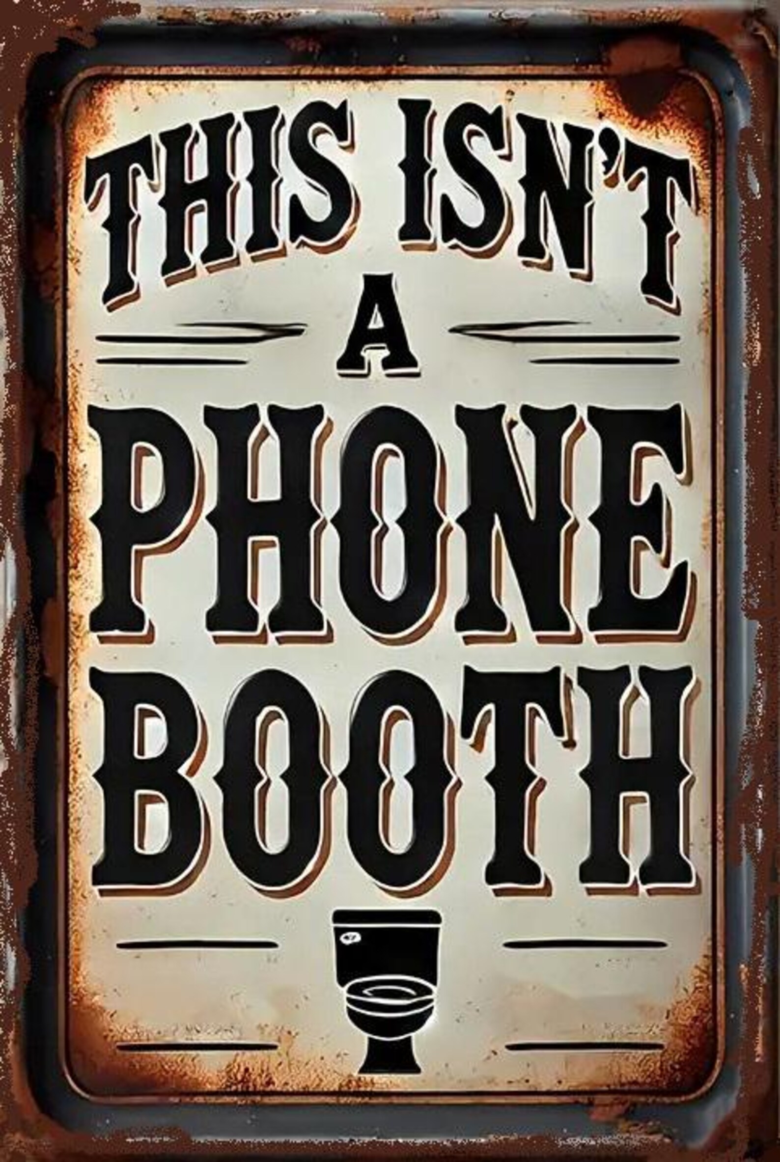 This is NOT a Phone Booth Humorous Quote - Bathroom Display Rustic ...