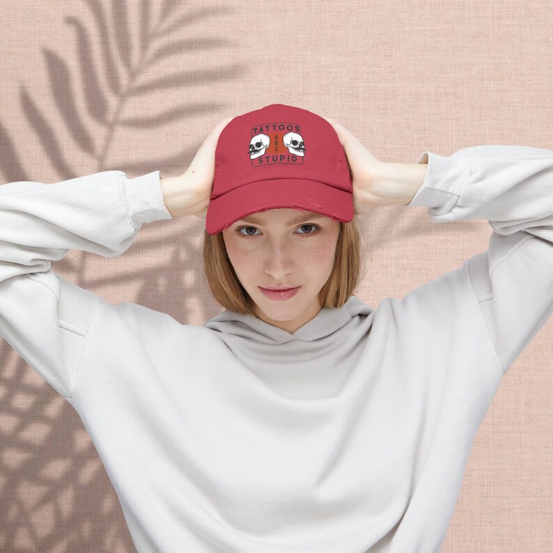 Tattoos Are Stupid Distressed Baseball Cap Distressed Ball Cap ...