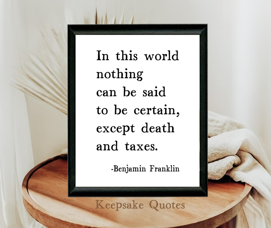 Benjamin Franklin Quote Engraved Sign Desk Decor in This World Nothing Can Be Said to Be Certain ...