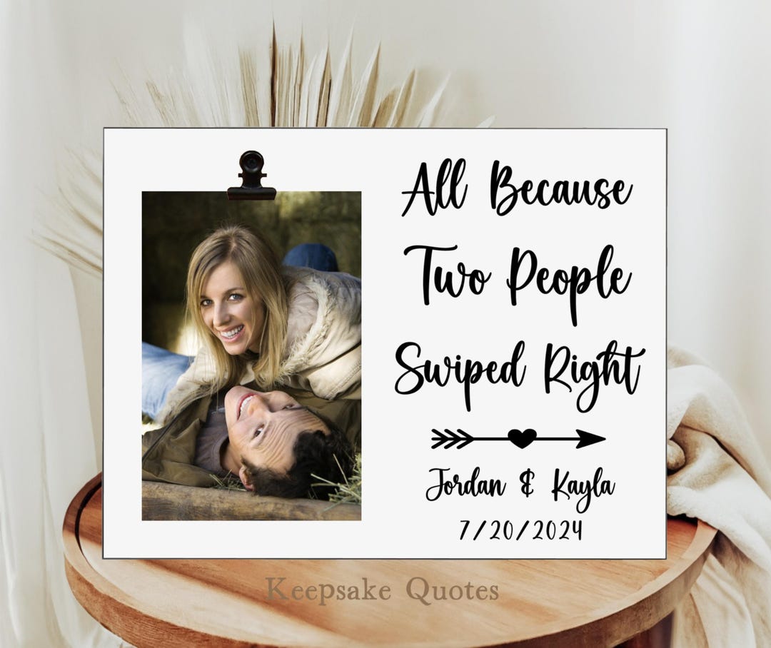 All Because Two People Swiped Right Personalized Picture Frame Online ...