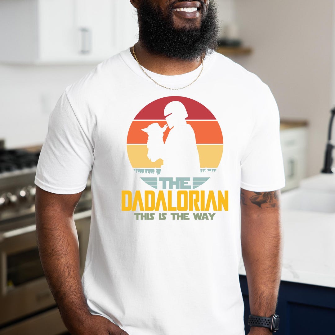 The Dadalorian Shirt, Dad Shirt, Star Dad Wars Tshirt, Father's Day ...