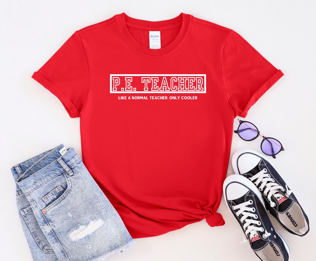 PE Teacher, Physical Education Shirt, Teacher, Teacher Shirt, Gift for ...