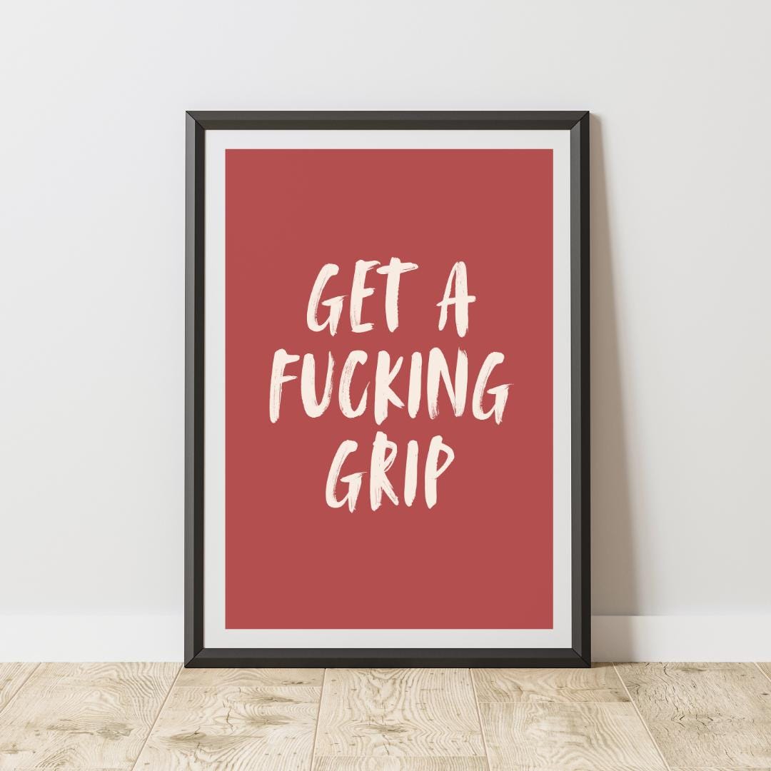 Get A Grip Motivational Poster, Unframed Poster, Empowering Print ...